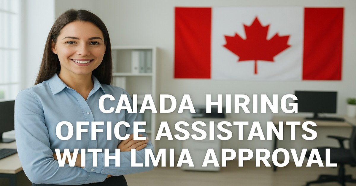 Canada Hiring Office Assistants With LMIA Approval 2026