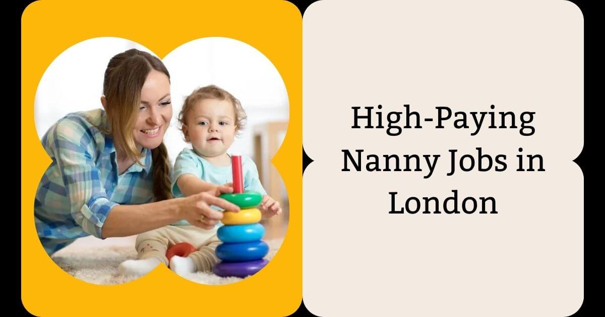 High-Paying Nanny Jobs in London 2026