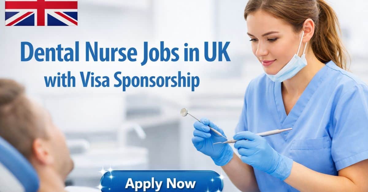 Dental Nurse Jobs in UK with Visa Sponsorship 2026