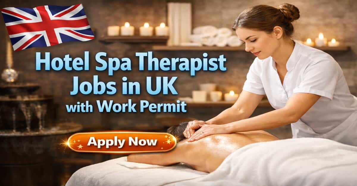 Hotel Spa Therapist Jobs in UK with Work Permit 2026