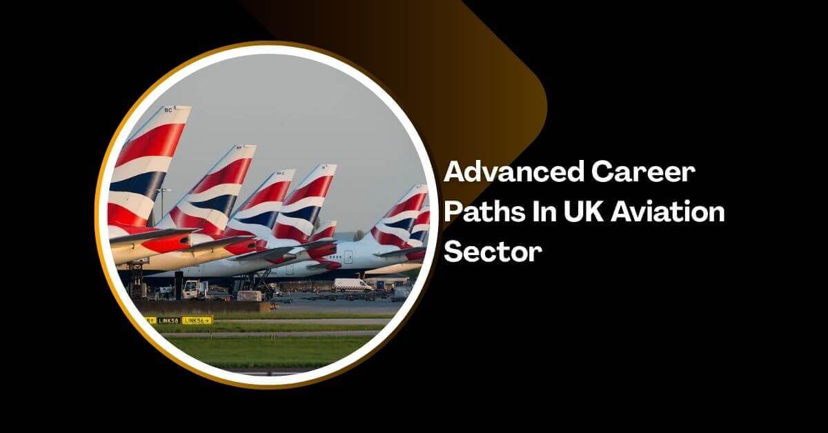Advanced Career Paths In UK Aviation Sector 2026